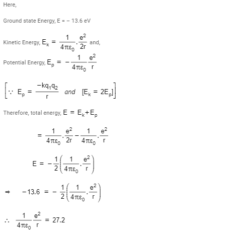 The ground state energy of hydrogen atom is –13.6 eV. What are the ki ...