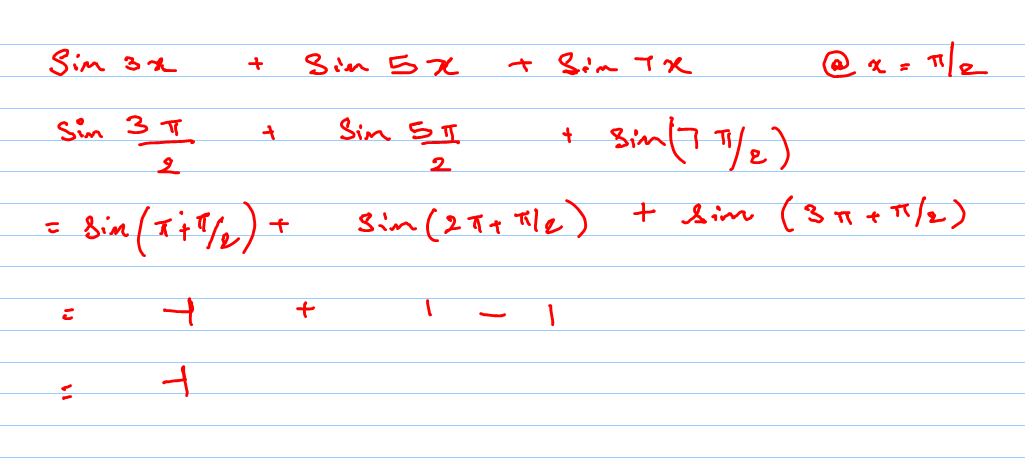 solve the equaton : sin 3x + sin 5x + sin 7x =0 for pi/2 - askIITians