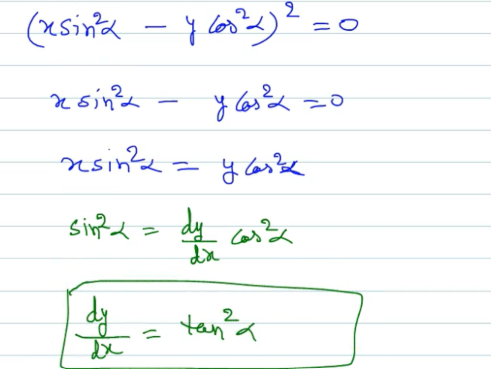 given cos4a/x+sin4a/y=1/(x+y)prove that dy/dx=tan2a. - askIITians