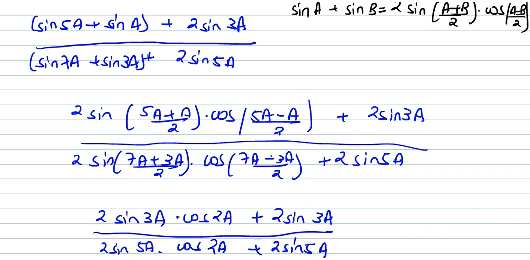 (sinA+2sin3A+sin5A)/(sin3A+2sin5A+sin7A) = ( sin3A)/sin5A . - askIITians