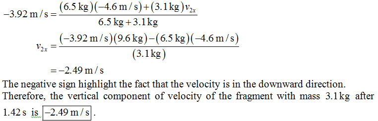Consider Sample Problem 7-3. The 6.5-kg fragment is observed at t = 1 ...