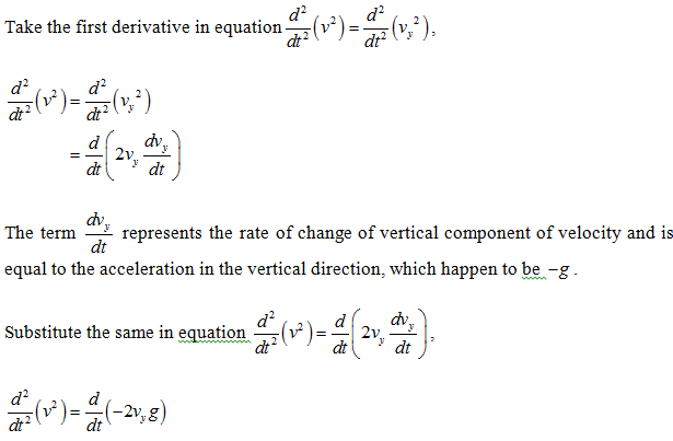 Show that for a projectile d2(v2)/dt2 = 2g2. - askIITians