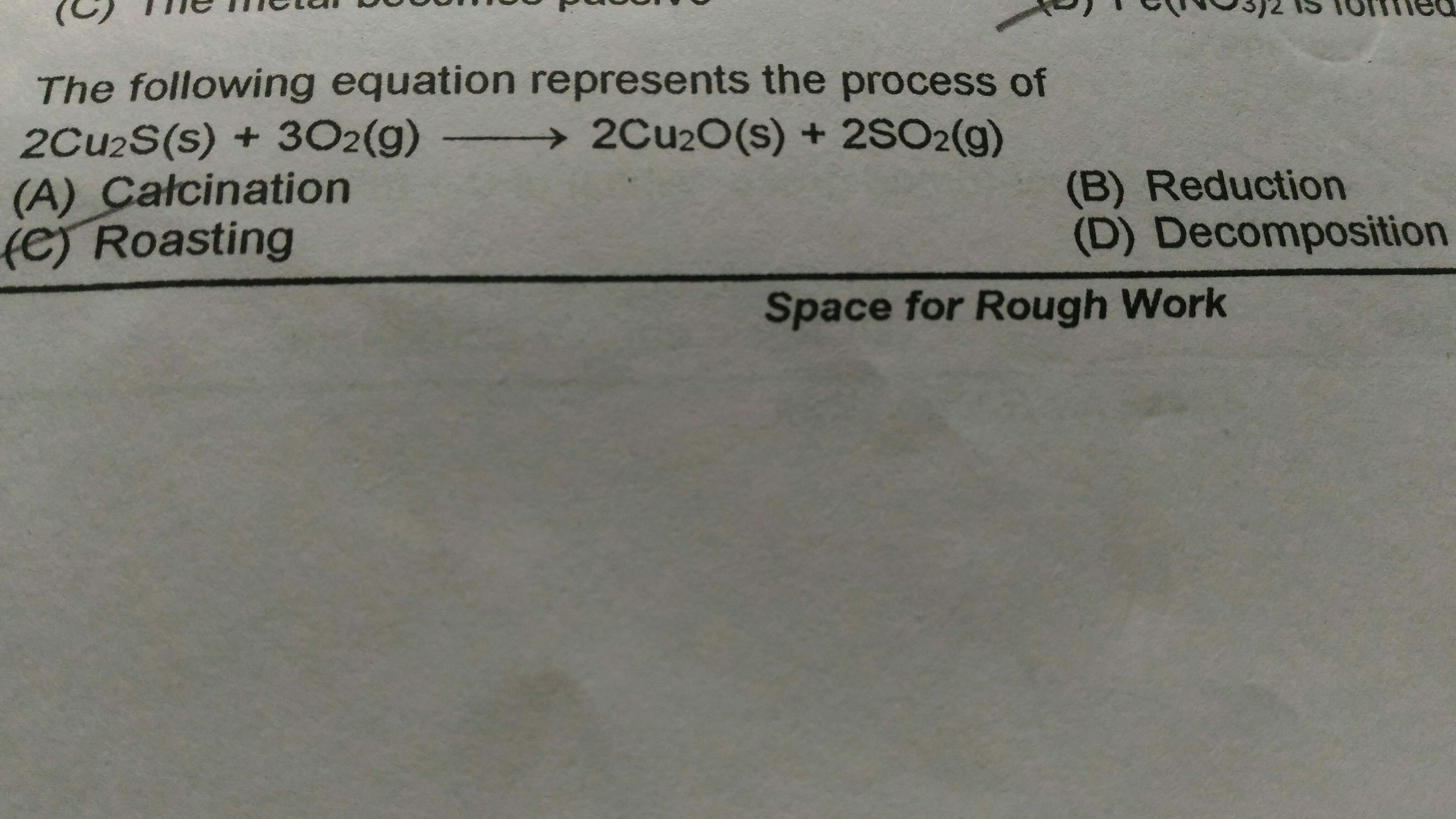 The following equation represents the process of 2cu2S+3o2→2cu2o+2so2 ...
