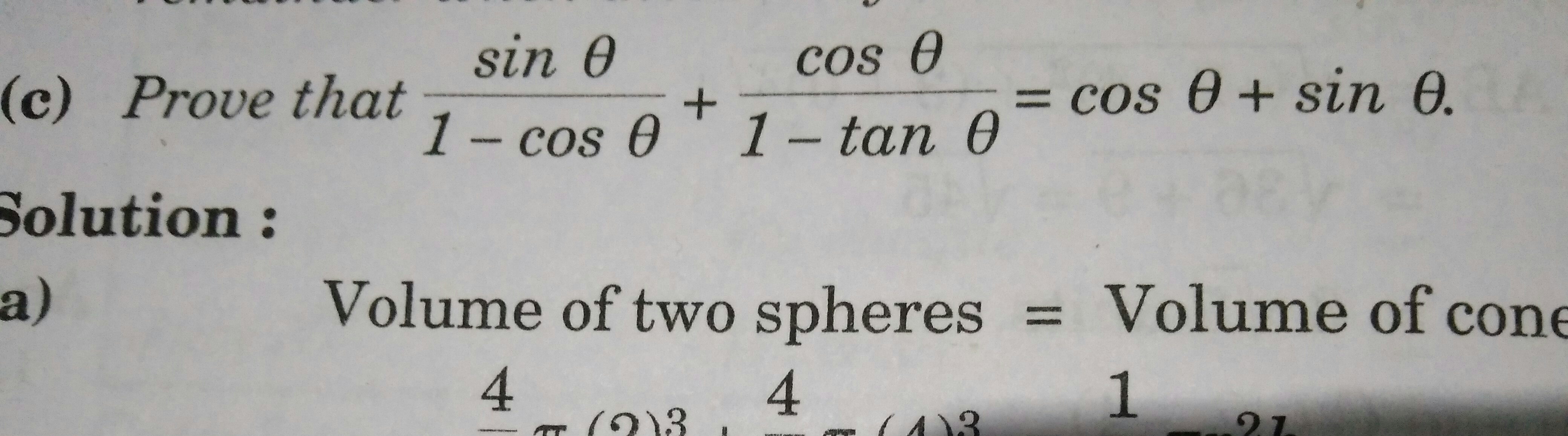 Prove that : Sin theta /1 - cos theta +cos theta / 1- tan theta = cos - askIITians