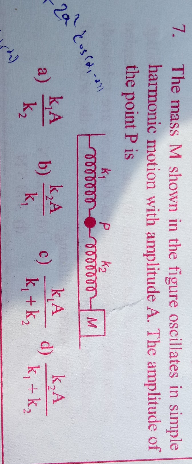 The mass M shown in the figures oscillate in SHM motion with amplitud ...