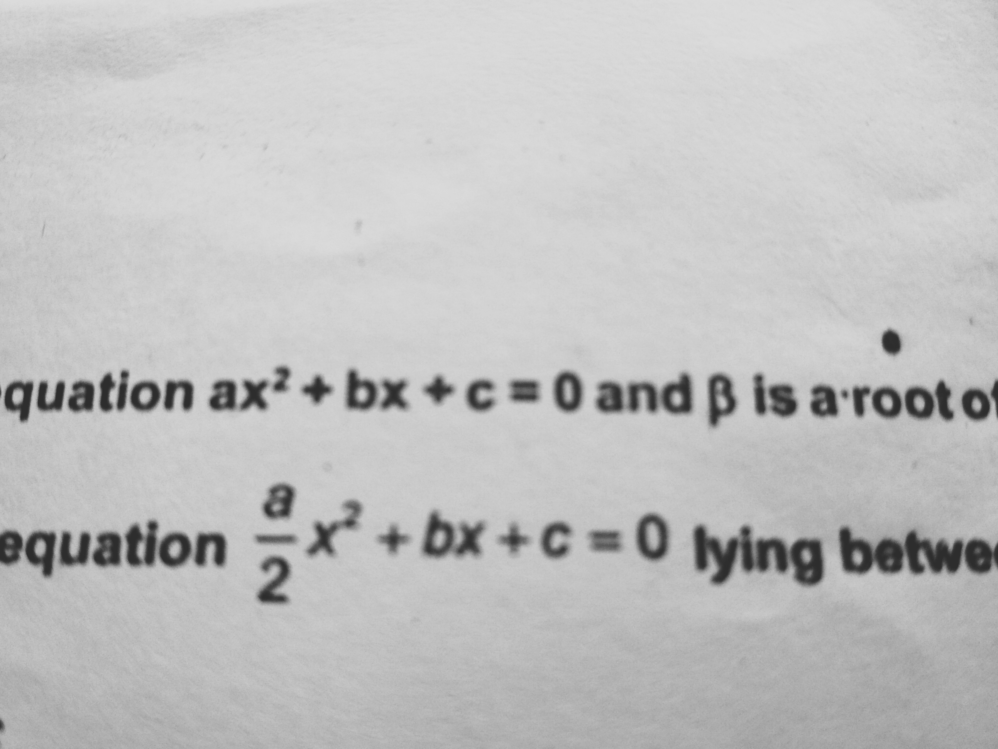 Alpha is a root of the equation aX square + bx + c is equal to zero a ...