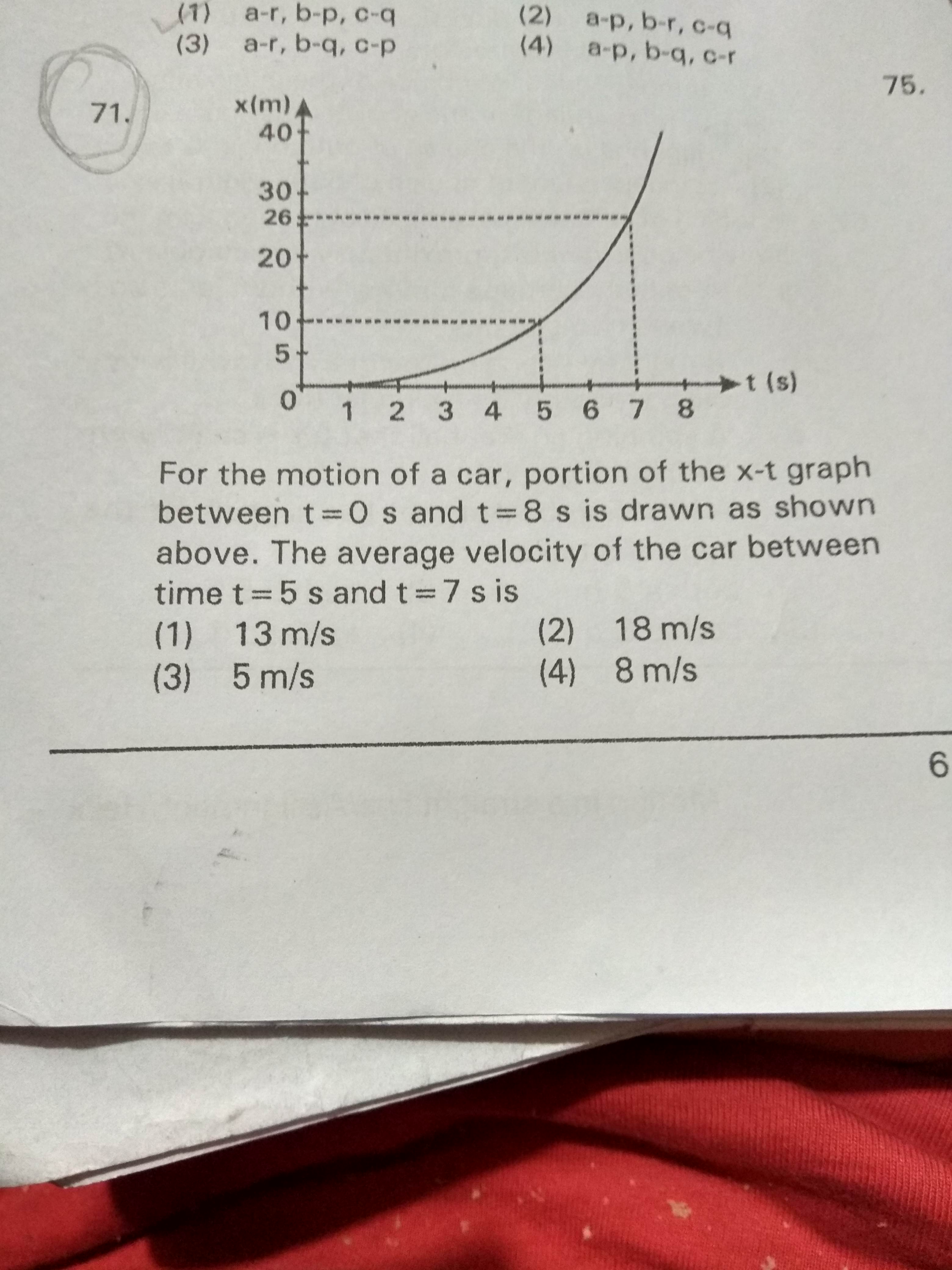 For the motion of a car , portion of the xt graph between t=0 and t=8 ...