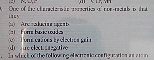 One of the characteristic properties of non metals is that they ...