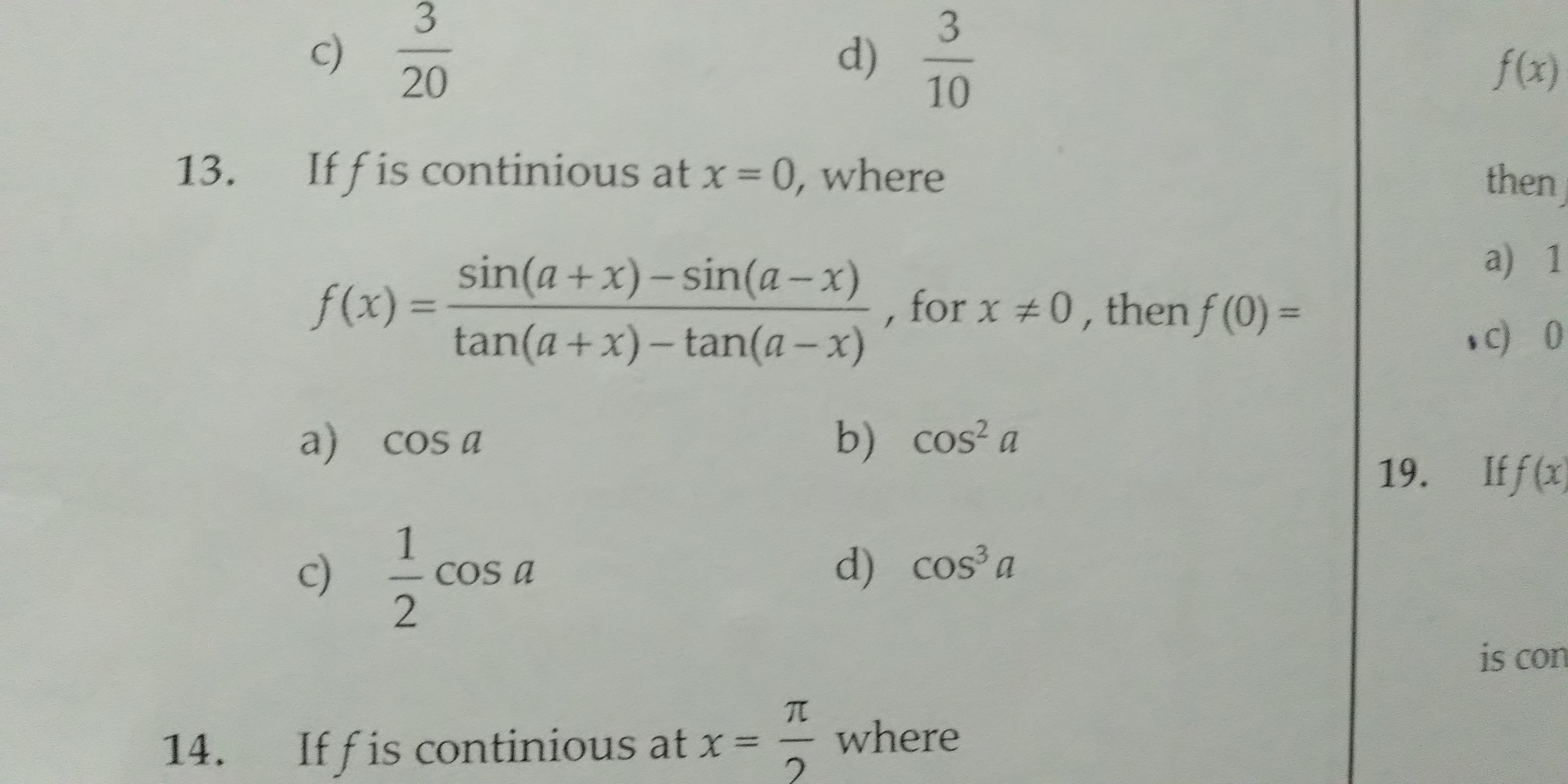 If fvis continuous at x=0, wheref(x)= [sin(a+x) - sin(a-x)] / [tan(a+ ...