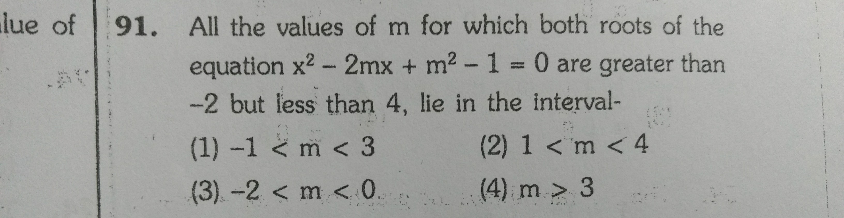 All values of m for which both roots of the equation x2-2mx+m2-1=0 ar ...