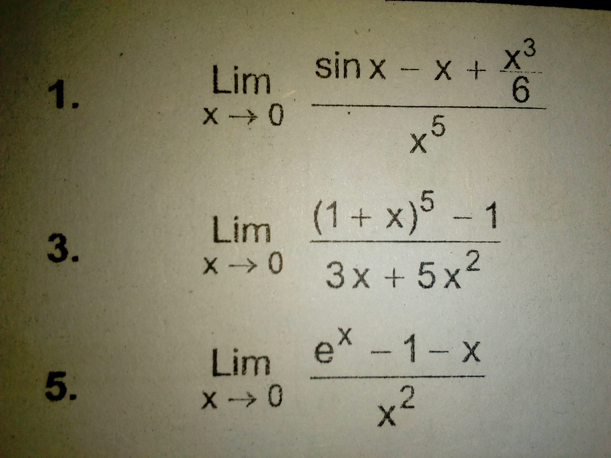 Solve this problem lim->0 (sinx - x + x 3 ) /x 5 this is 0/0 lim expa ...